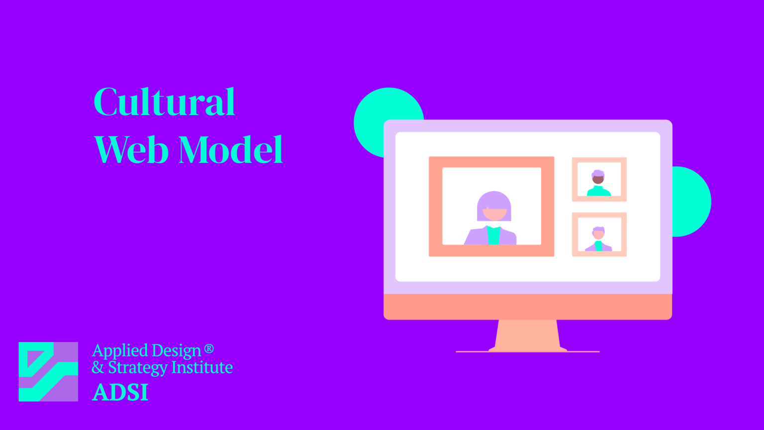 Cultural Web Model: Analyzing and Shaping Organizational Culture - ADSI