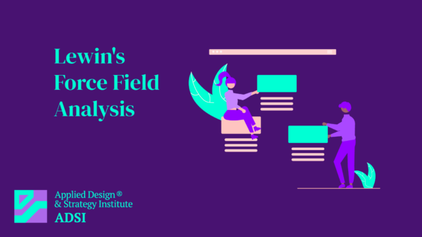 Lewin's Force Field Analysis - ADSI