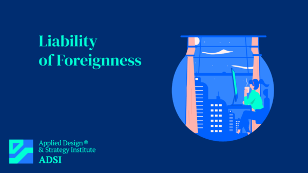 Liability of Foreignness - ADSI