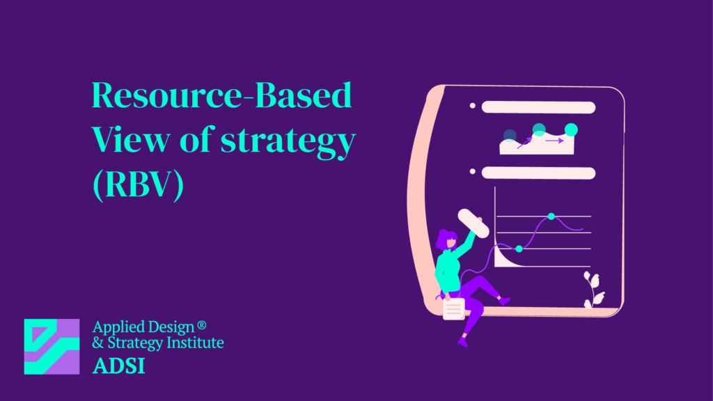 RBV Strategy - Leveraging Resources for Competitive Advantage - ADSI
