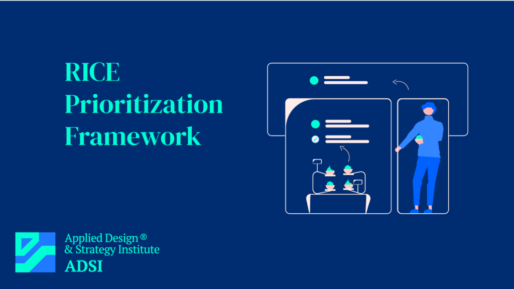 Prioritizing Success with the RICE Prioritization Framework - ADSI